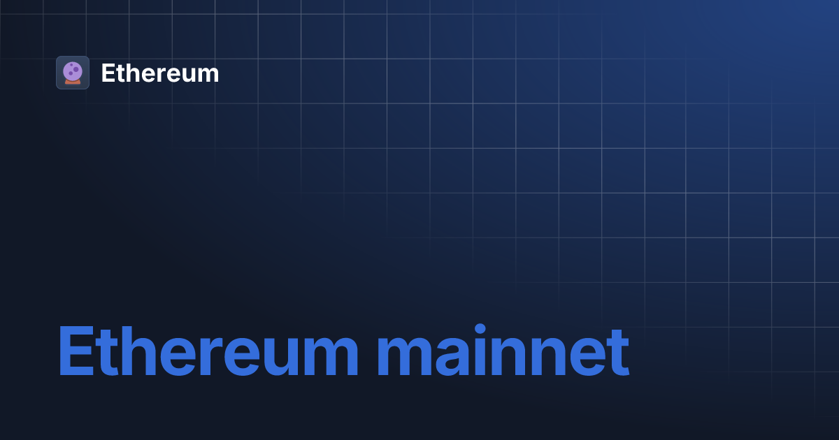Ethereum mainnet | Ethereum