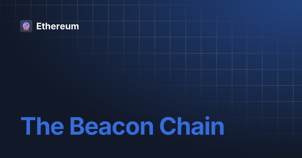 The Beacon Chain | Ethereum