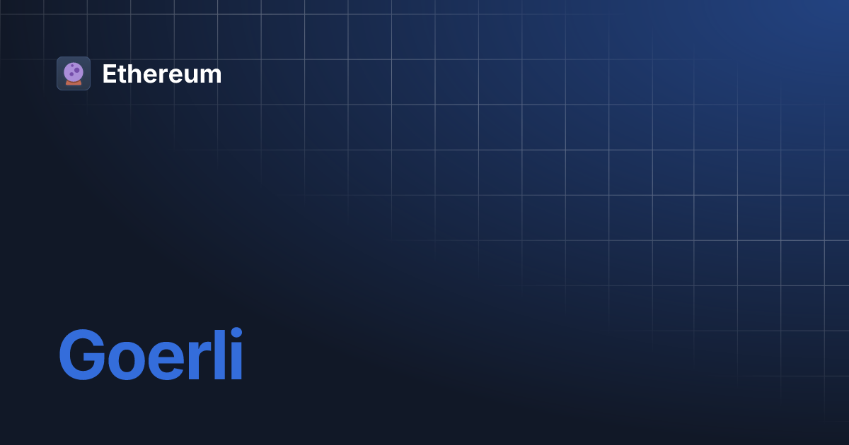 Goerli | Ethereum