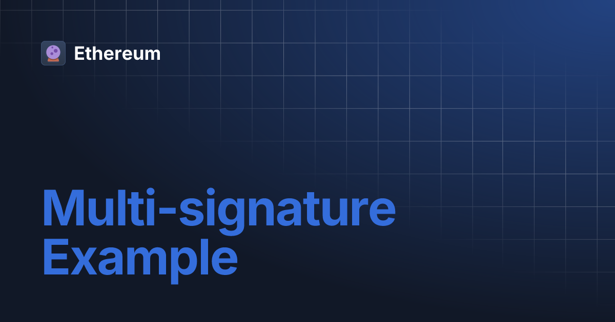 Multi-signature Example | Ethereum